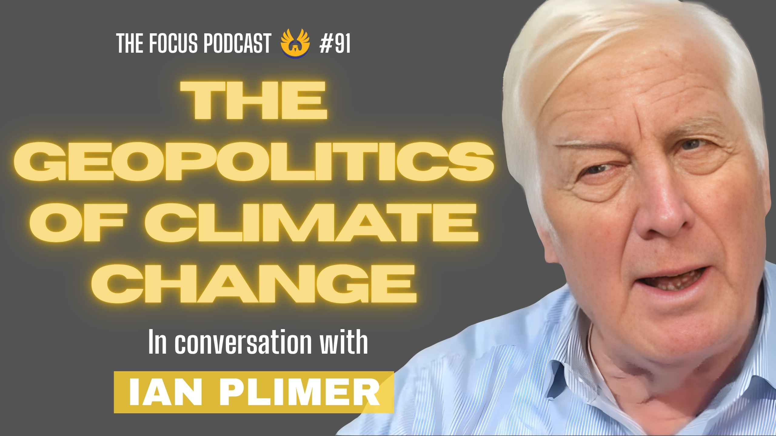 The Geopolitics of Climate Change | Ian Plimer | TFP #91